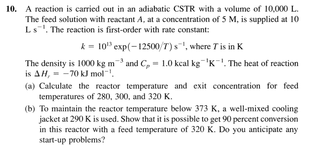 Solved 10. A reaction is carried out in an adiabatic CSTR | Chegg.com