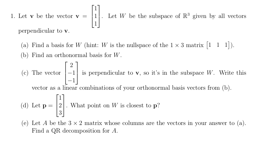 Solved Let V be the vector V = [1 1 1]. Let W be the | Chegg.com