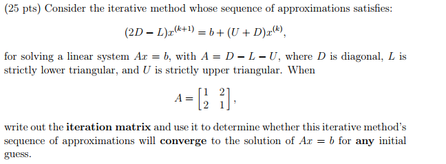 Solved (25 pts) Consider the iterative method whose sequence | Chegg.com