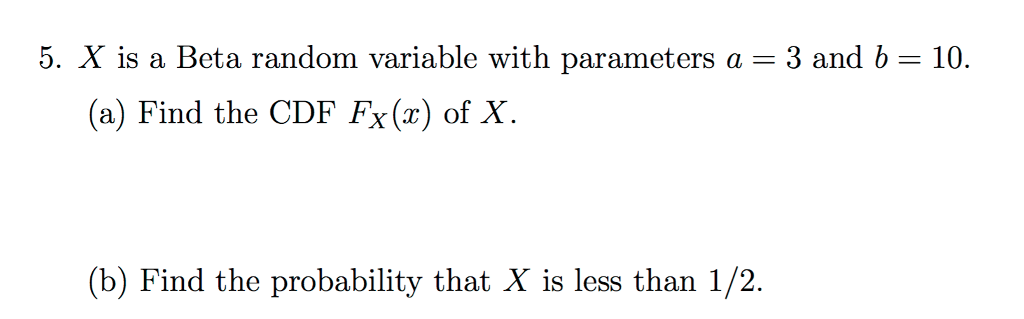 Solved X is a Beta random variable with parameters a = 3 and | Chegg.com