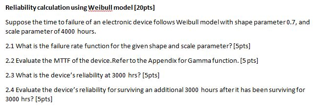 Reliability calculation using Weibull model [20pts] | Chegg.com