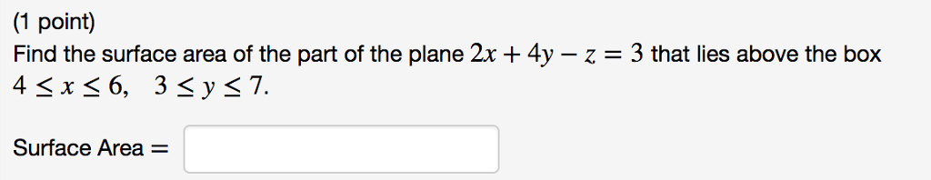 Solved Find The Surface Area Of The Part Of The Plane 2x