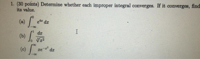 Solved Determine whether each improper integral converges. | Chegg.com