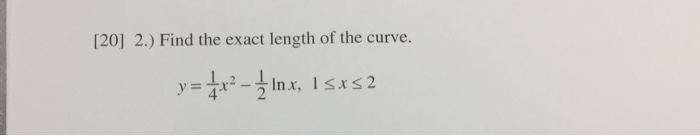 Solved Find the exact length of the curve. y = 1/4x^2 - 1/2 | Chegg.com