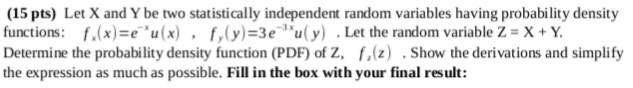 Solved Let X and Y be two statistically independent random | Chegg.com