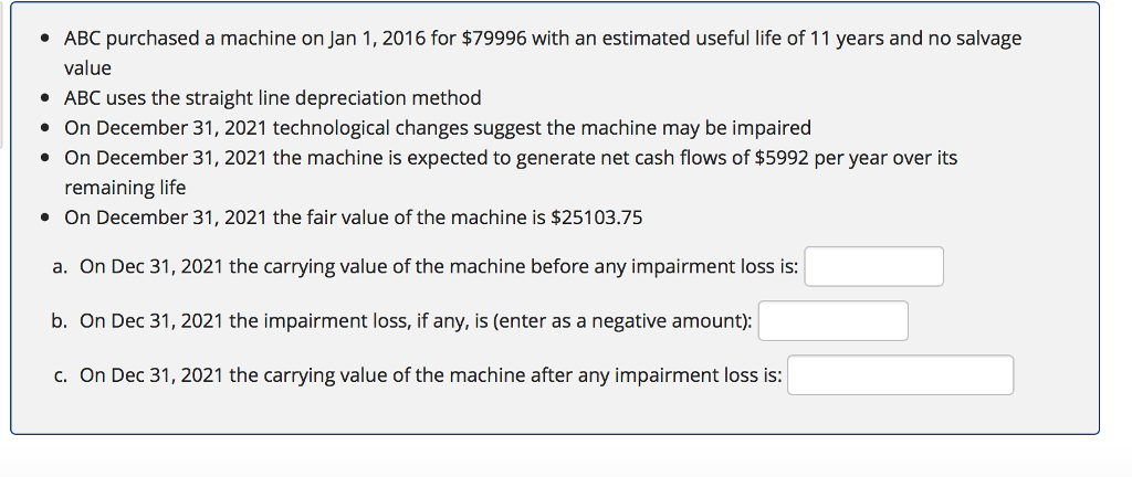 Solved * ABC purchased a machine that has an estimated | Chegg.com