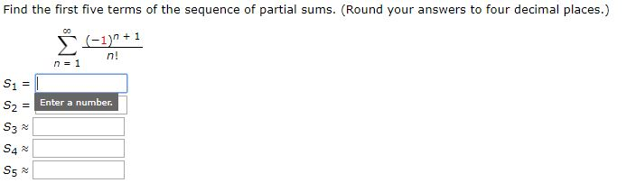 Solved Find the first five terms of the sequence of partial | Chegg.com