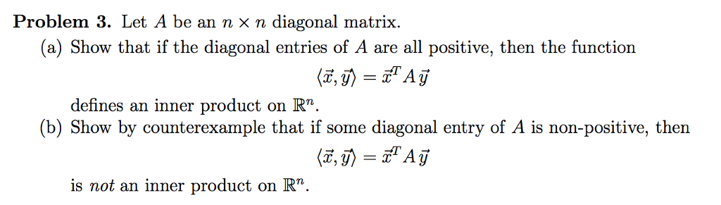 Solved Let A be an n times n diagonal matrix. (a) Show that | Chegg.com