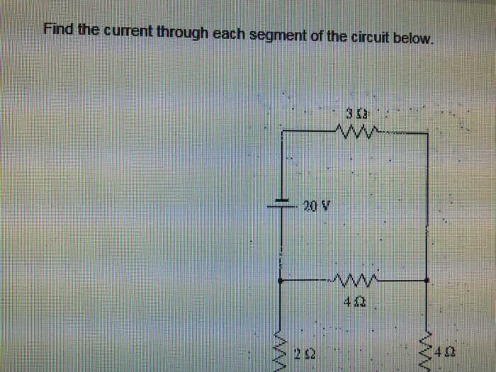 Solved Find the current through each segment of the circuit | Chegg.com