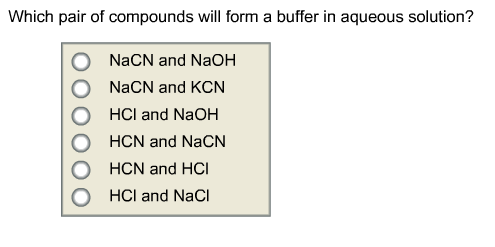 Solved Which pair of compounds will form a buffer in aqueous | Chegg.com