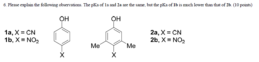 Solved 6. Please explain the following observations. The pKa | Chegg.com
