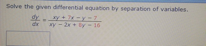 Solved Solve the given differential equation by separation | Chegg.com