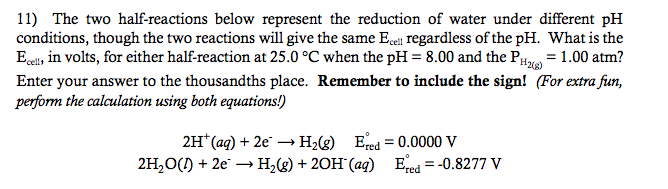 Solved The two half-reactions below represent the reduction | Chegg.com
