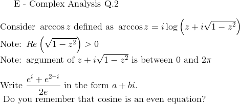 Solved E Complex Analysis Q.2 Consider arccos 2 defined as | Chegg.com
