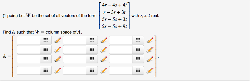 Solved Let W be the set of all vectors of the form: [4r - 4s | Chegg.com