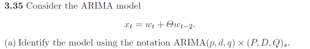 Solved Consider the ARIMA model x_t = w_t + theta w_t - 2. | Chegg.com