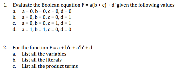 Solved 1. Evaluate the Boolean equation F = a(b + c) + d' | Chegg.com