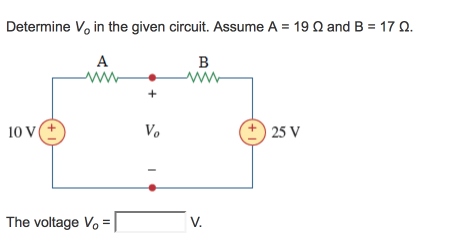 Solved Determine V_0 in the given circuit. Assume A = 19 Ohm | Chegg.com