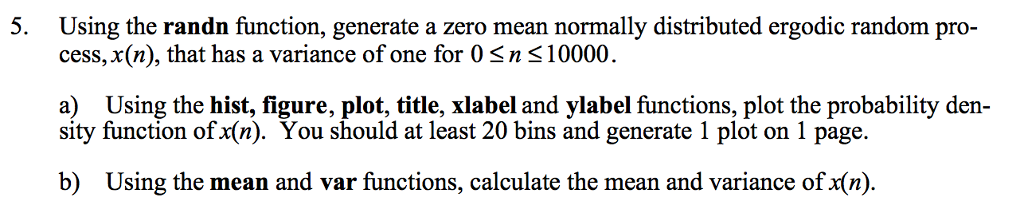 Solved Using the randn function, generate a zero mean | Chegg.com