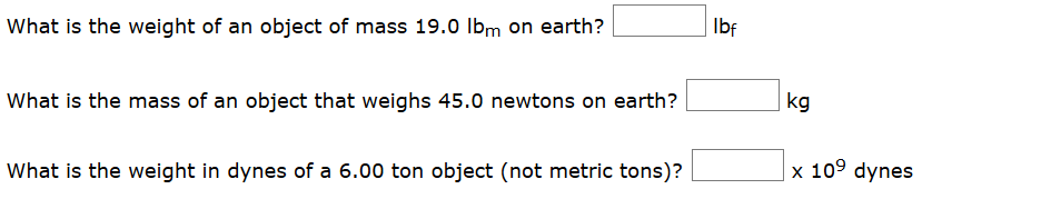 Solved What is the weight of an object of mass 19.0 lbm on | Chegg.com