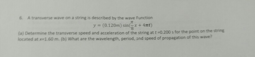 Solved 6 A Transverse Wave On A String Is Described By The 