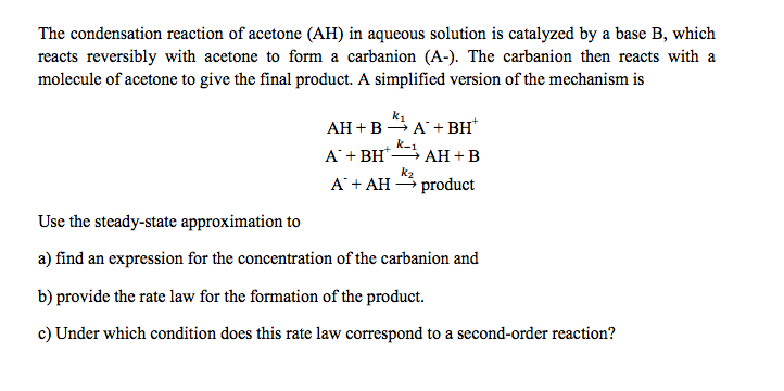 Solved The condensation reaction of acetone (AH) in aqueous | Chegg.com