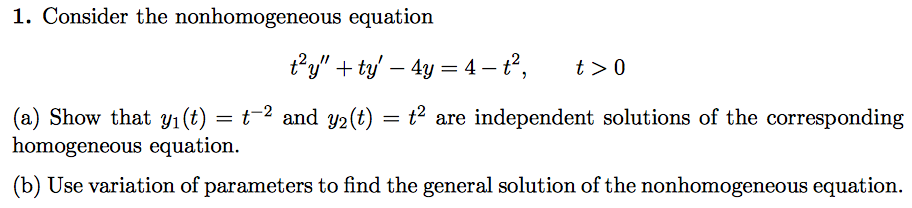 Solved Consider the nonhomogeneous equation t^2 y" + ty' - | Chegg.com
