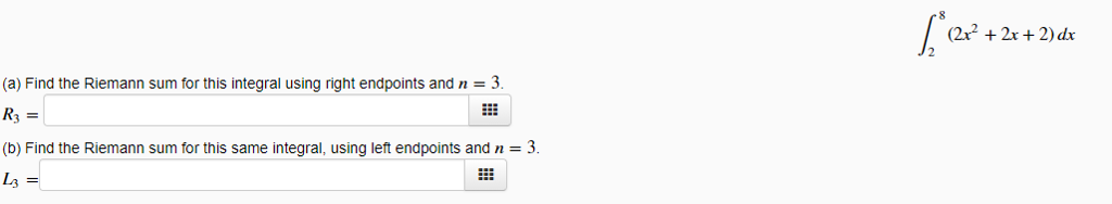 Solved (a) Find the Riemann sum for this integral using | Chegg.com