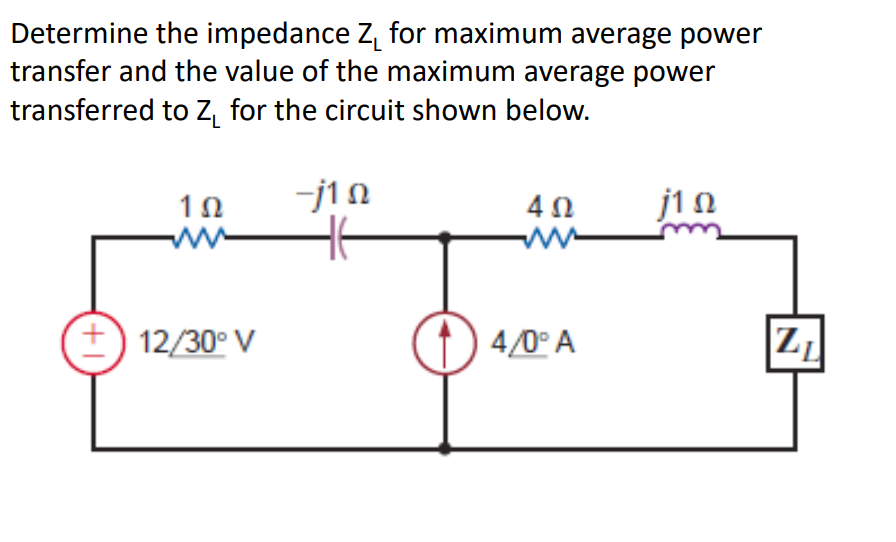 Solved Determine the impedance Z, for maximum average power | Chegg.com