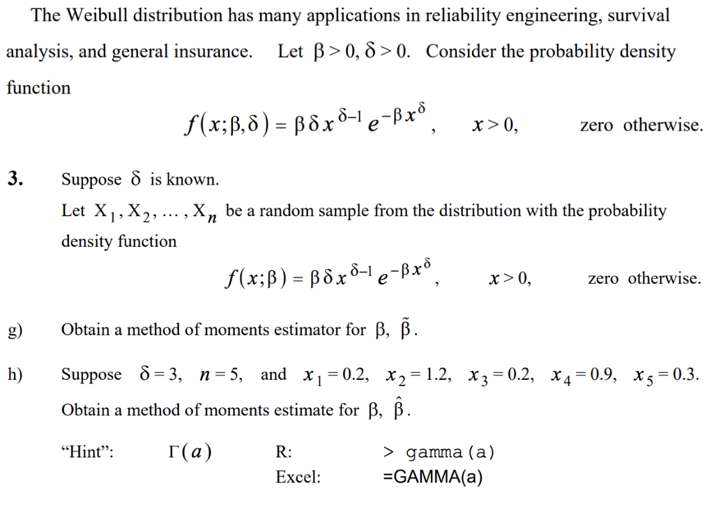 Solved The Weibull distribution has many applications in | Chegg.com