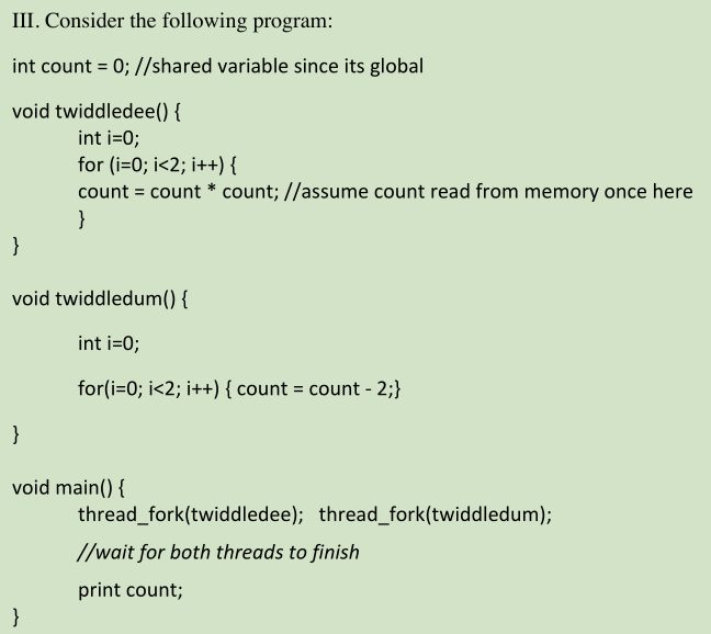 Solved III. Consider the following program: int count = 0; | Chegg.com