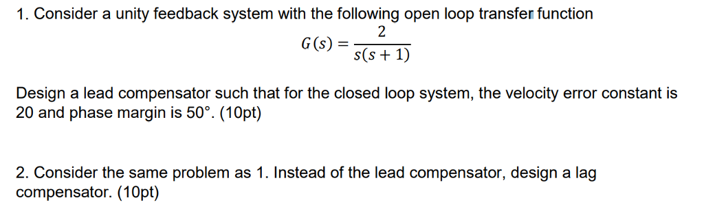 Solved 1. Consider a unity feedback system with the | Chegg.com