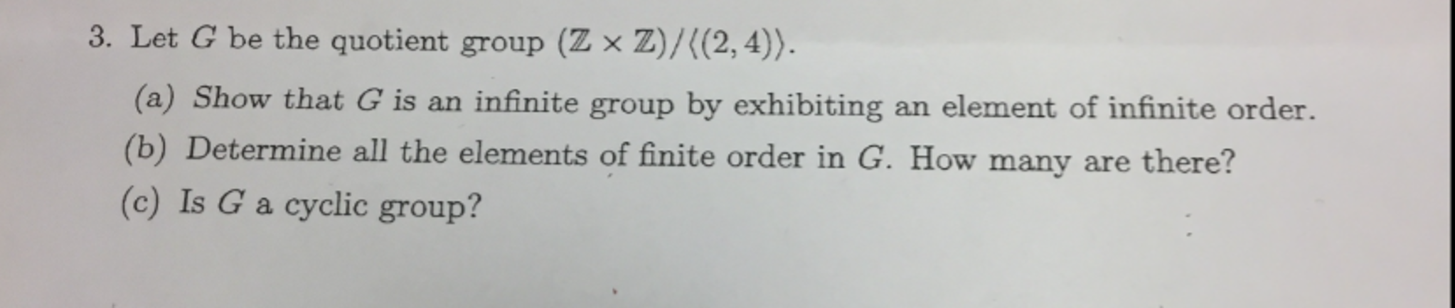Solved Let G be the quotient group (Z times Z)/((2, 4)). | Chegg.com