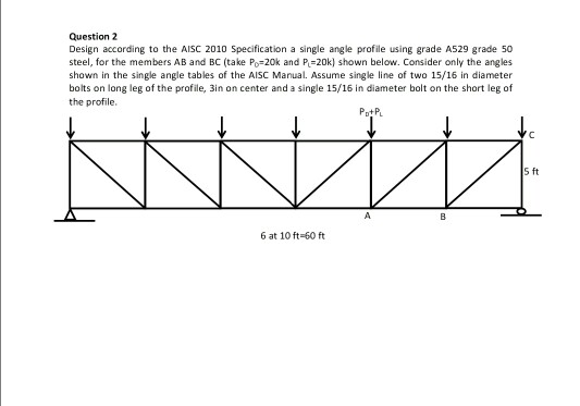 Solved Design according to the AISC 2010 Specification a | Chegg.com