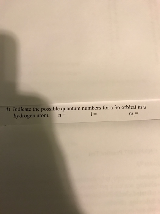 Solved Indicate the possible quantum numbers for a 3p | Chegg.com