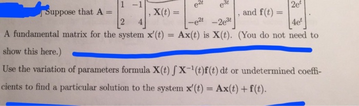 Solved A fundamental matrix for the system x'(t) = Ax(t) is | Chegg.com
