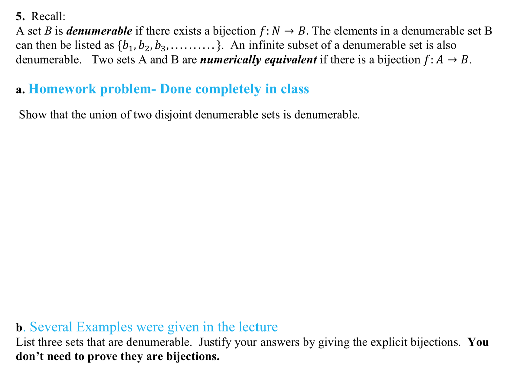 Solved 5. Recall: A set B is denumerable if there exists a | Chegg.com