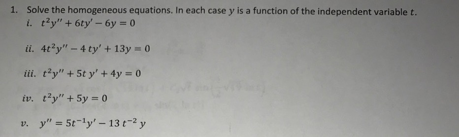 Solved Solve the homogeneous equations. In each case y is a | Chegg.com