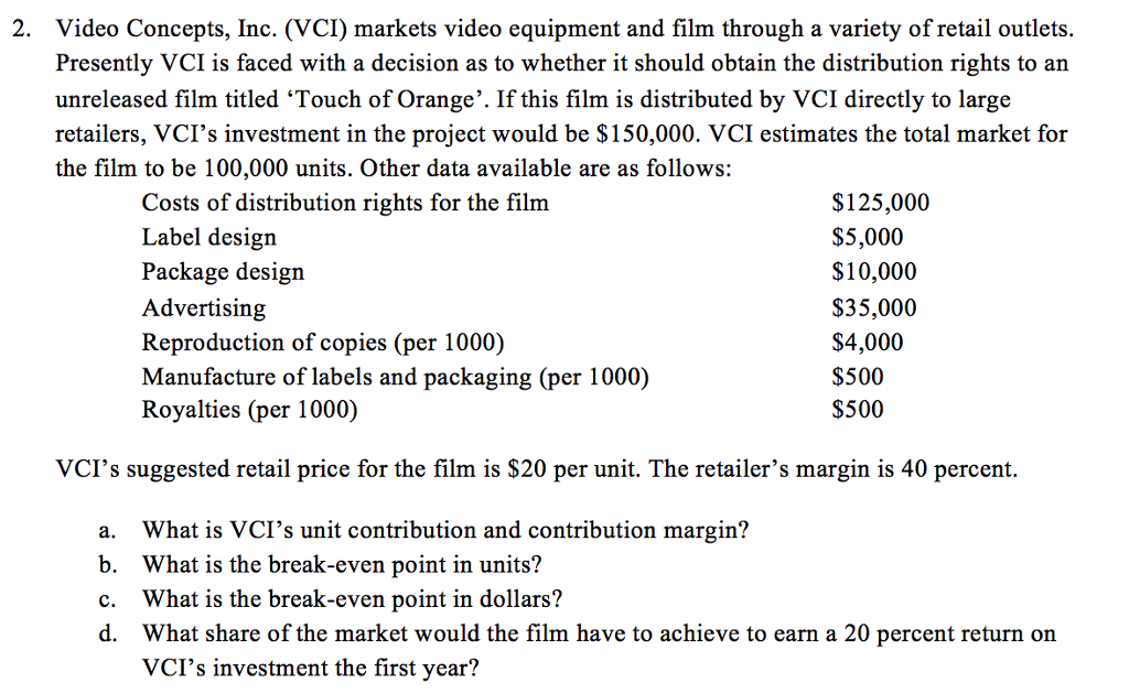Solved 2. Video Concepts, Inc. (VCI) markets video equipment | Chegg.com