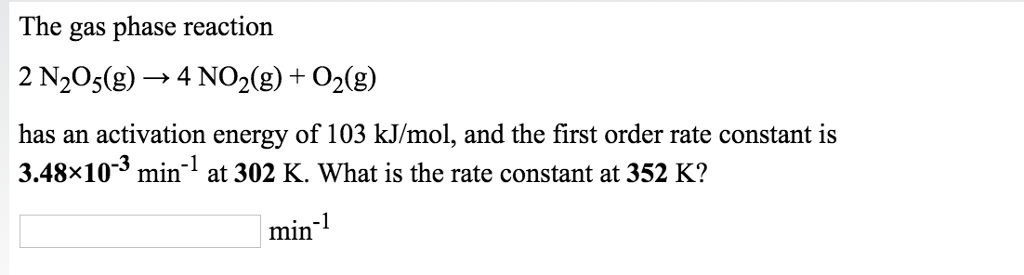 Solved The gas phase reaction 2 N05(g) + 4 NO2(g) + O2(g) | Chegg.com