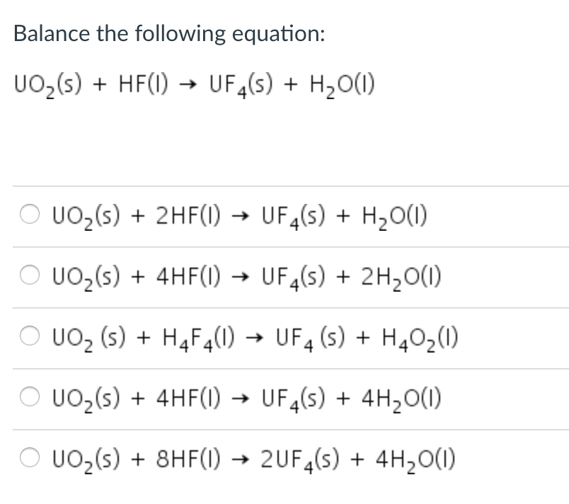 Solved Balance the following equation: UO2(s) + HF(l) → | Chegg.com