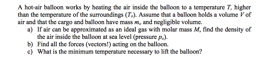 Solved A hot-air balloon works by heating the air inside the | Chegg.com