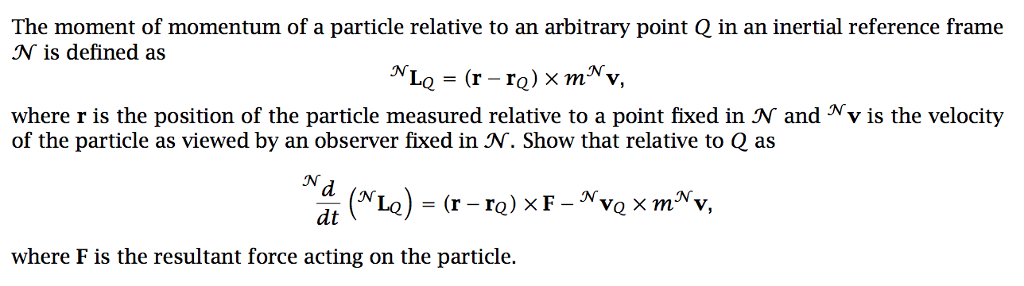 Solved The moment of momentum of a particle relative to an | Chegg.com