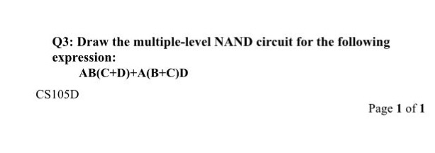 Solved Draw the multiple-level NAND circuit for the | Chegg.com