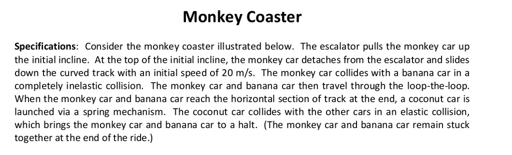 Monkey Coaster Specifications: Consider the monkey | Chegg.com