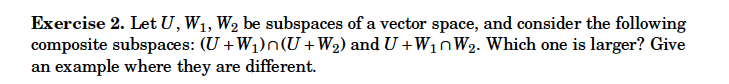 Solved Exercise 2. Let U, W1, W2 be subspaces of a vector | Chegg.com