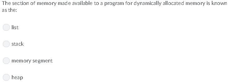Solved The section of memory made available to a program for | Chegg.com