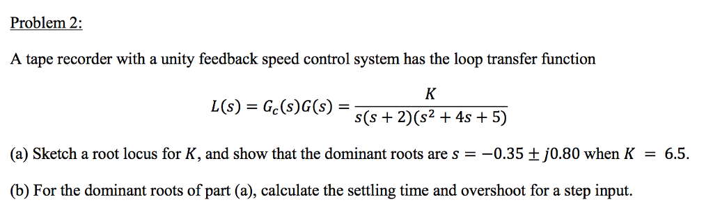 Solved A tape recorder with a unity feedback speed control | Chegg.com