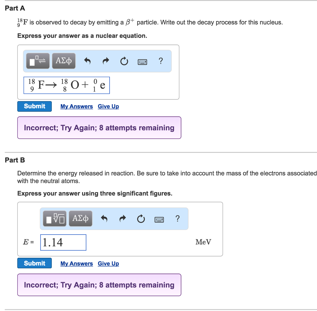 Solved Part A 18F is observed to decay by emitting a β+ | Chegg.com