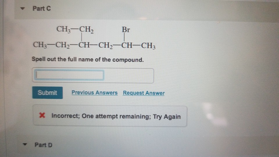 Solved Part CH3"-CH2 Br CH3-CH2-CH CH2 -CH CH3 Spell out the | Chegg.com